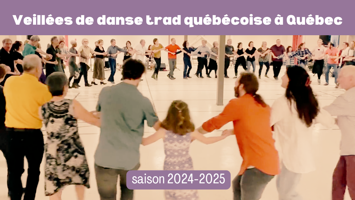 Série de veillées de danse traditionnelle québécoise 24-25 à Québec ...