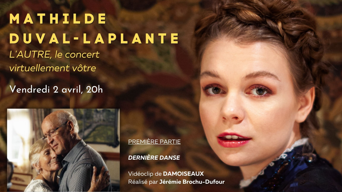 Mathilde Duval-Laplante présente MATHILDE DUVAL-LAPLANTE présente L'AUTRE, virtuellement vôtre ...