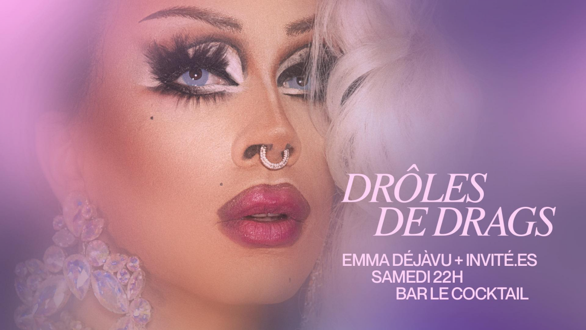 Bar le Cocktail présente Drôles de Drags - Samedi 5 août 2023 - 5 août ...