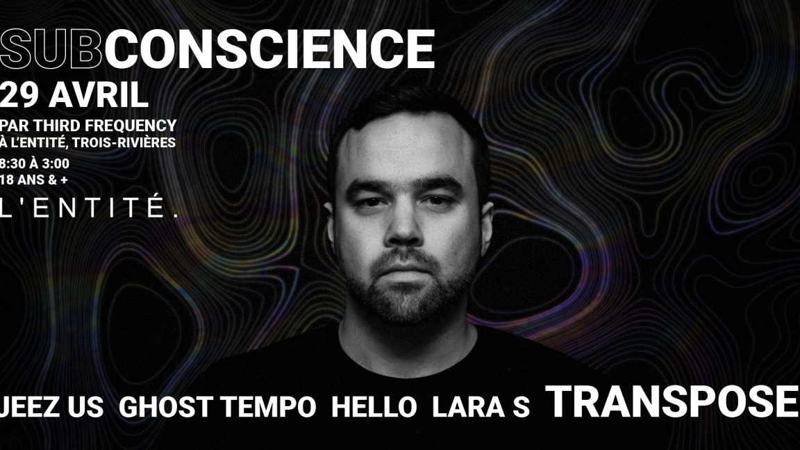 Third Frequency présente Subconscience - 29 avril 2022 - L'Entité ...