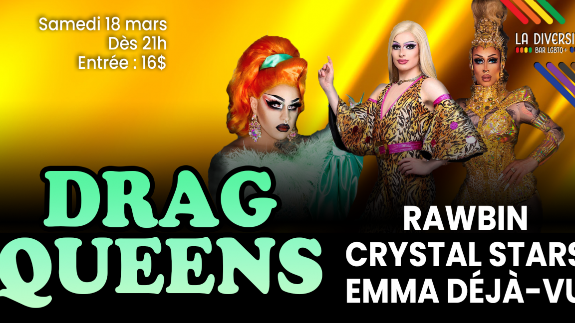 La Diversité Bar LGBTQ+ présente DRAG QUEENS - Rawbin, Crystal Starz et ...
