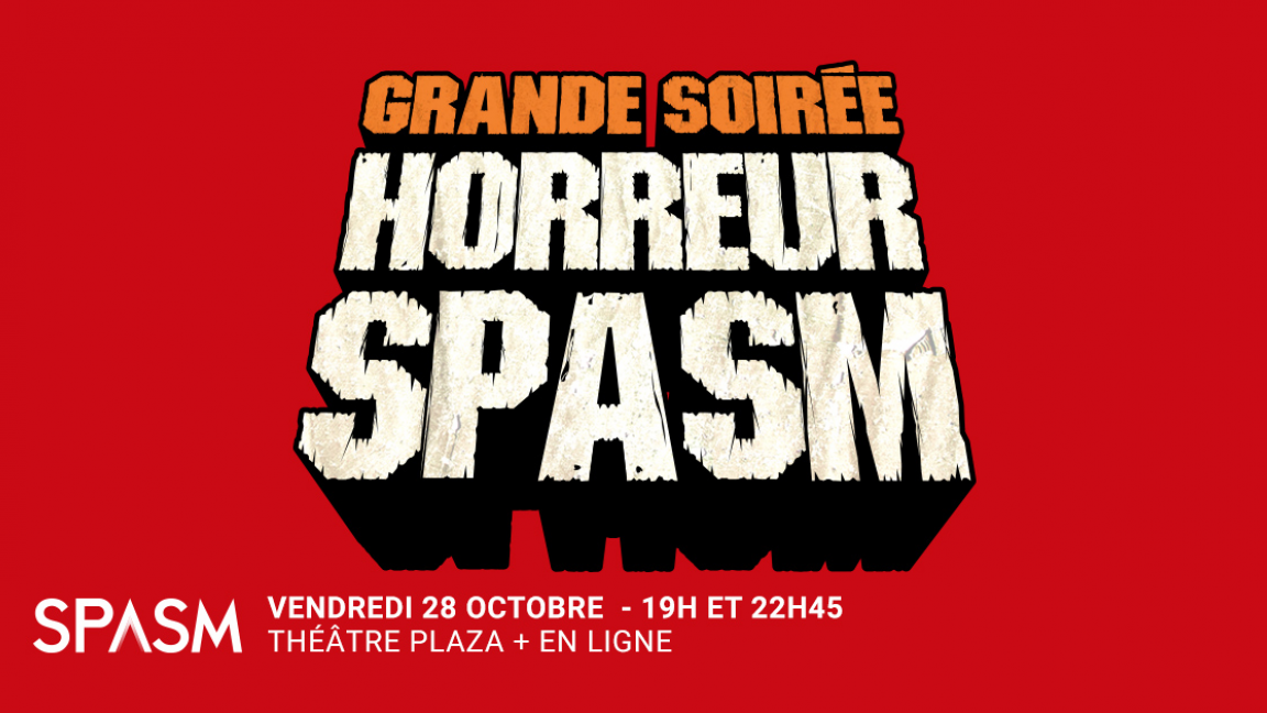 Festival SPASM présente Grande Soirée Horreur SPASM 2022 -19h - 28 ...