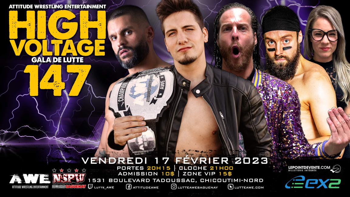 Les Promotions AWE présente GALA DE LUTTE - HIGH VOLTAGE #147 - L ...