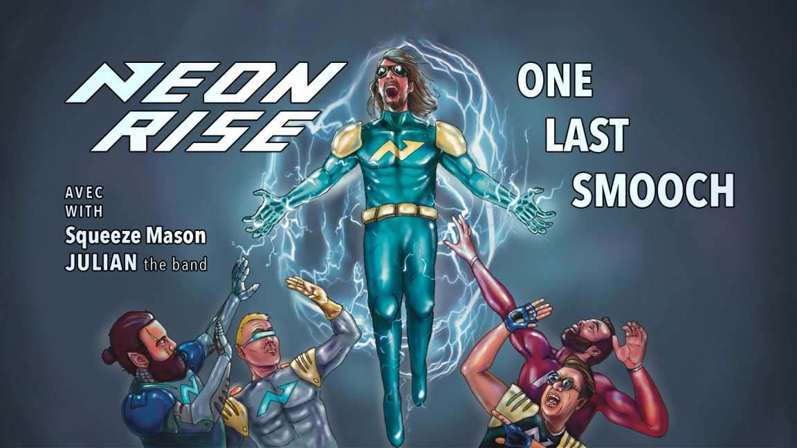 Neon Rise : One Last Smooch - 15 juillet 2022 - Petit Campus, Montréal ...