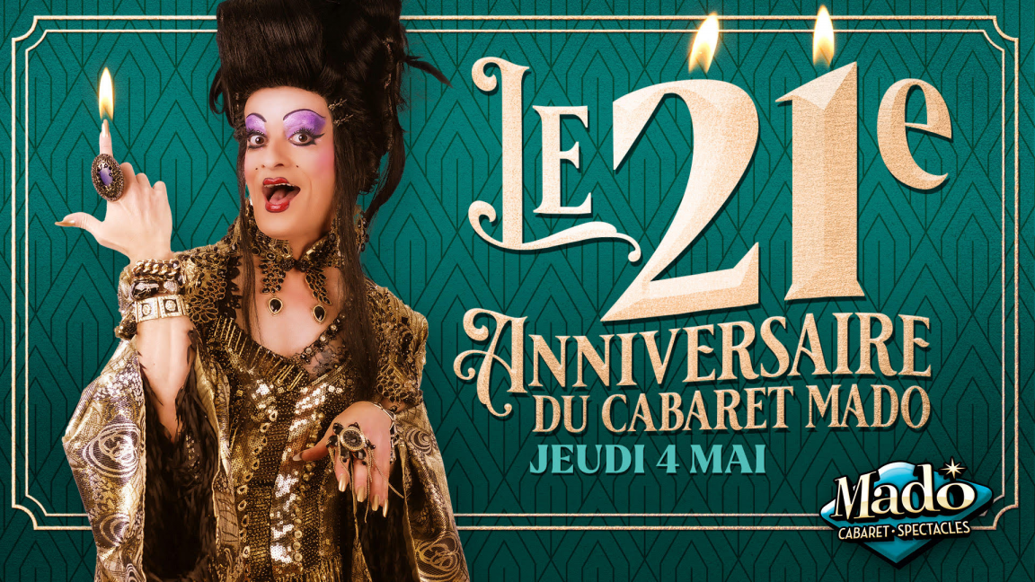 Cabaret Mado présente Le 21 ième anniversaire du Cabaret Mado! - 4 mai 2023 - Cabaret Mado ...