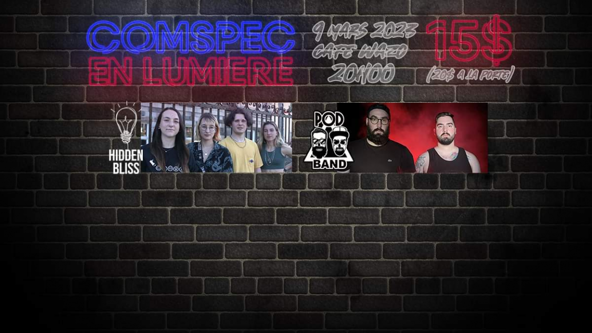 Cégep de Sainte-Foy présente COMSPEC en lumière / PODband et Hidden Bliss - 9 mars 2023 - Café ...
