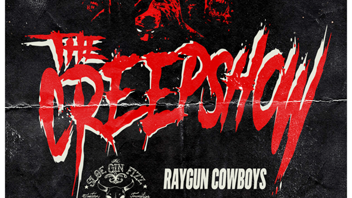 Production Bar le Magog présente The Creepshow, Raygun Cowboys, Sloe ...