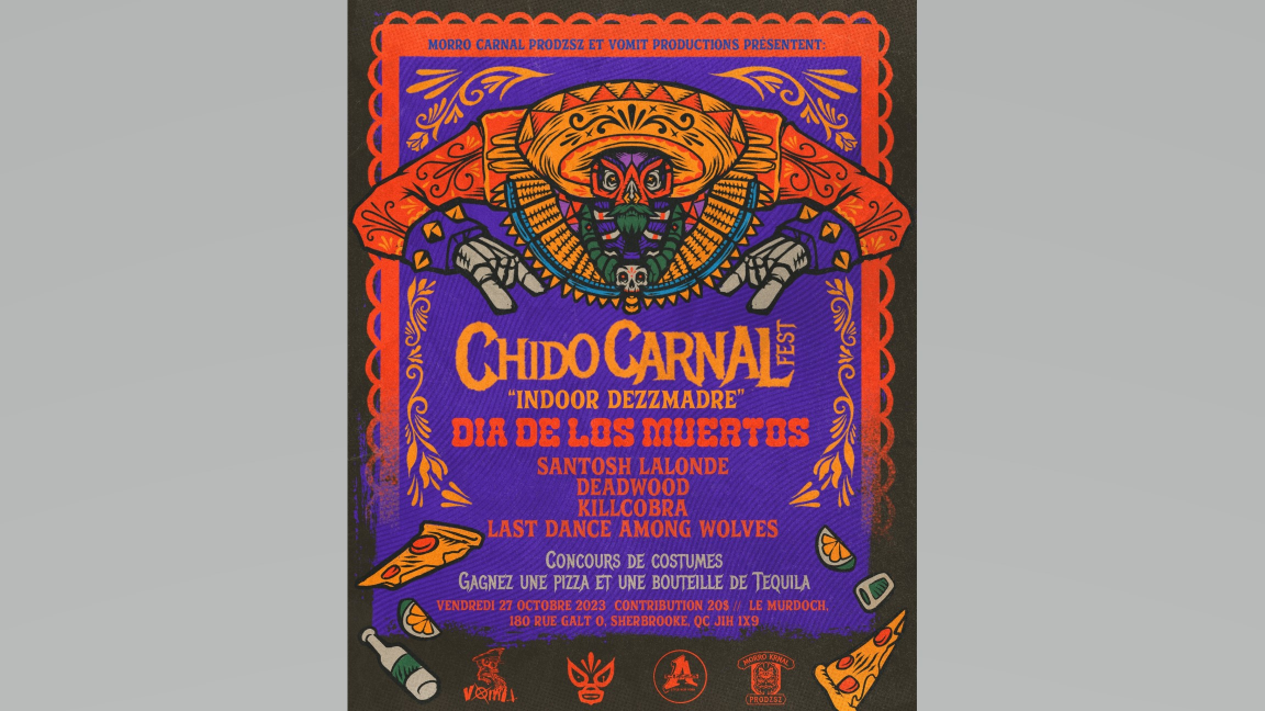 Chido Carnal Fest - Indoor dezzmadre - 27 octobre 2023 - Le Murdoch ...