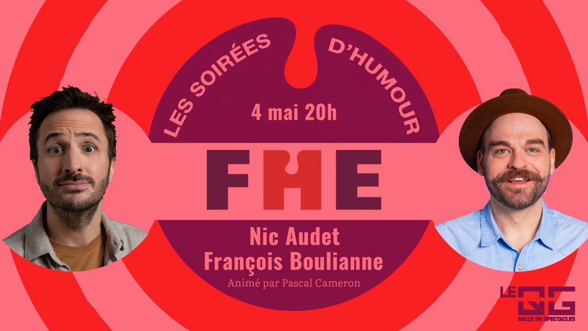 Le QG présente Les soirées d'humour du FHE avec Francois Boulianne et ...