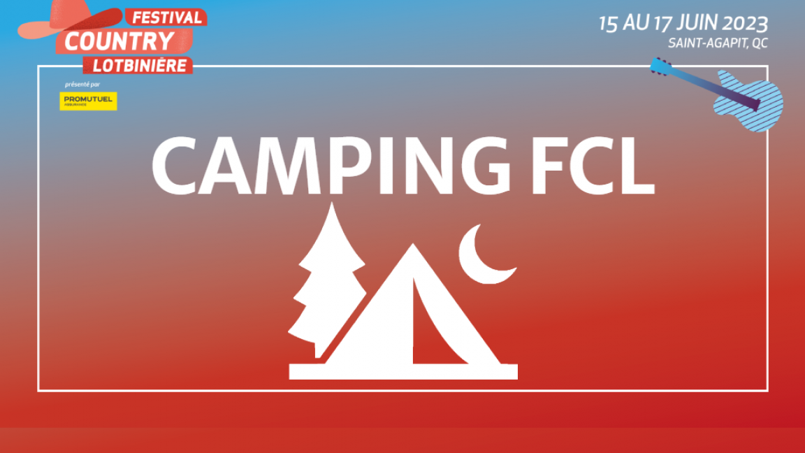 Centre du VR présente Camping FCL - Du 15 au 17 juin 2023 - Festival country de Lotbinière ...