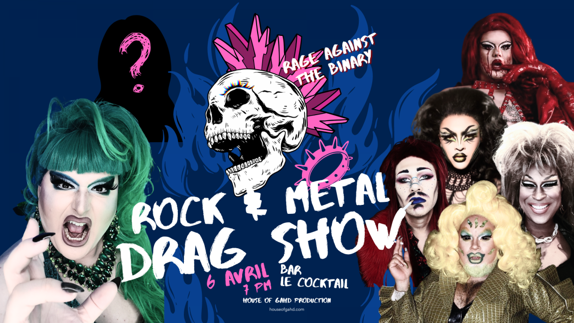 House of Gahd présente Rage Against The Binary - Rock & Metal Drag Show ...