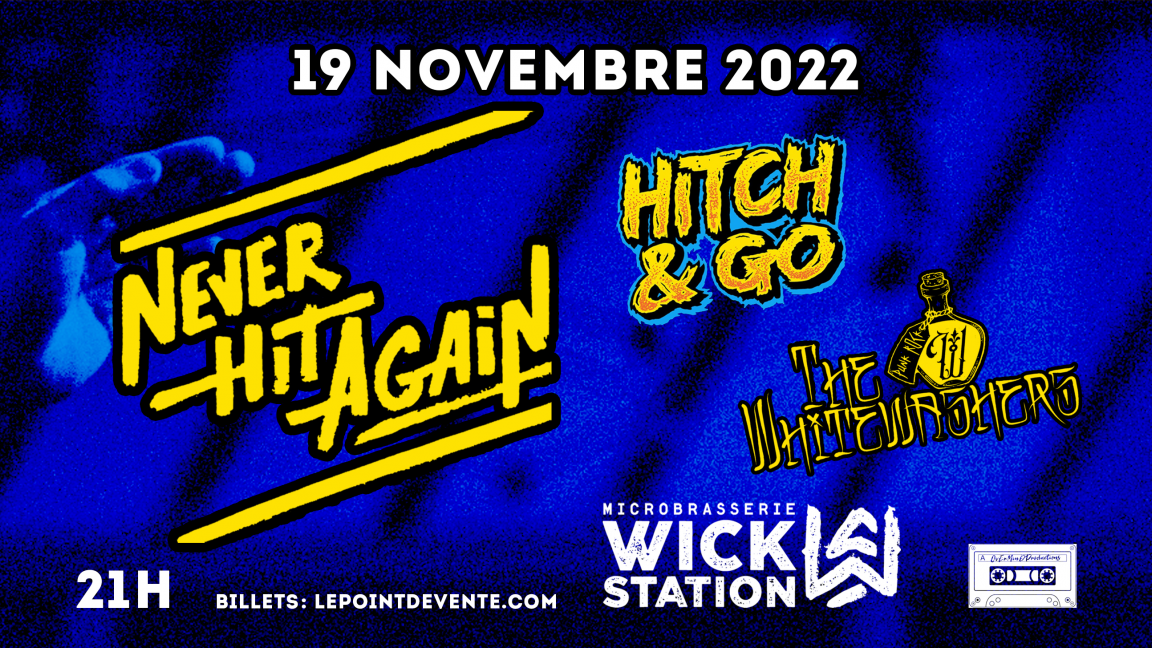 Microbrasserie Wick Station présente Never Hit Again - Hitch & Go - The ...