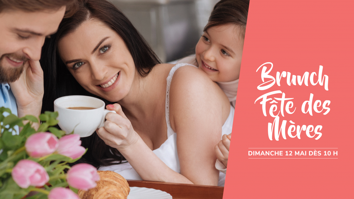 Hôtel Château Joliette présente Brunch Fête des Mères - service 10h30 ...