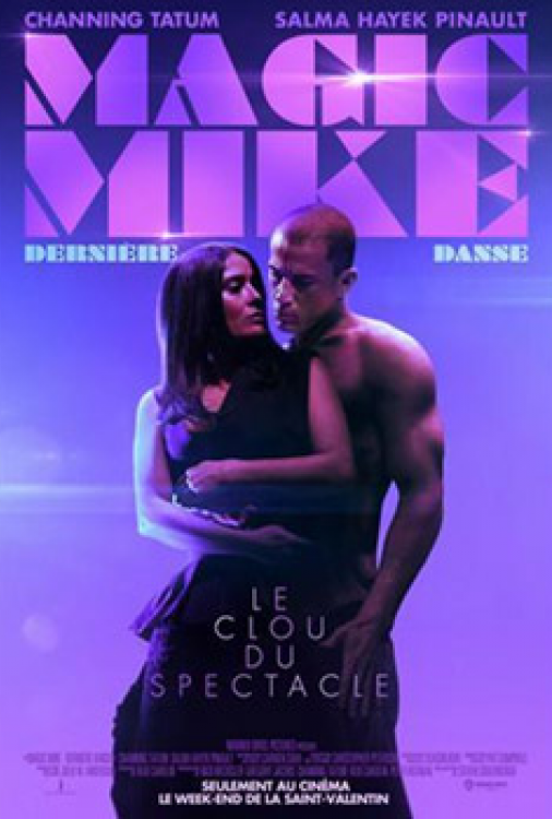 Cinéma le Clap Loretteville présente Magic Mike - Dernière danse - 20 février 2023 - Cinéma Le ...
