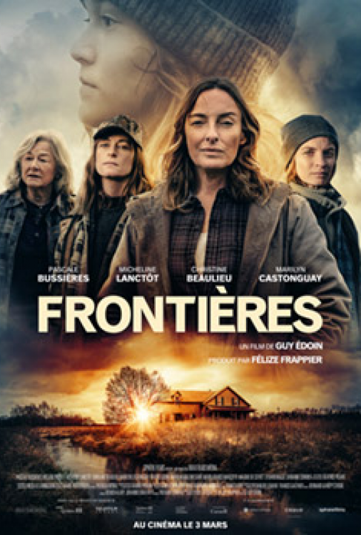 Cinéma le Clap Loretteville présente Frontières - 14 mars 2023 - Cinéma Le Clap Loretteville ...