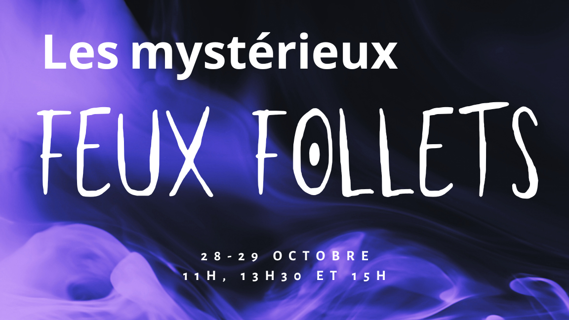 Musée POP présente Mystérieux feux follets - 29 octobre 2023 - Musée ...