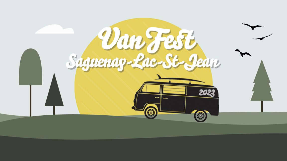 WegotVan présente VanFest Saguenay-Lac-St-Jean 2023 - Du 11 au 13 août ...