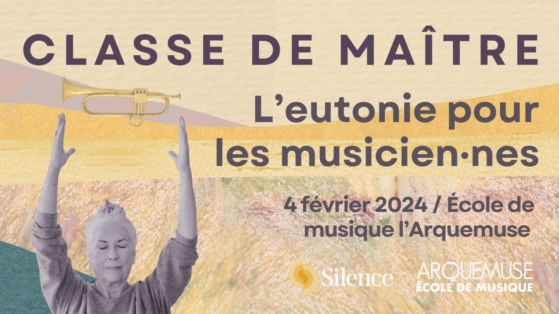 Silence et l’Arquemuse présente Classe de maître : l’eutonie pour les ...