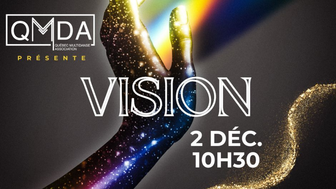 QMDA présente VISION : Spectacle secteur récréatif - 2 DÉCEMBRE 10h30 ...