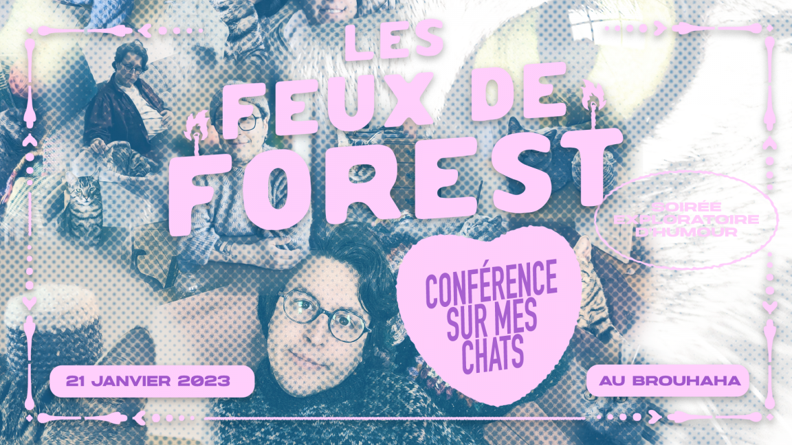 Alexandre Forest présente Feux de Forest - Conférence sur mes chats ...