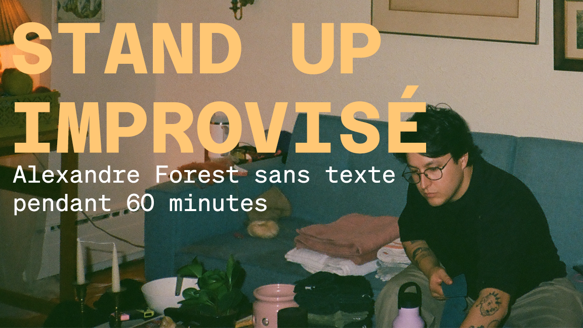 Maxime Gérance présente Alexandre Forest - Stand Up Improvisé - Chicoutimi - 10 mai 2024 - Bar à ...