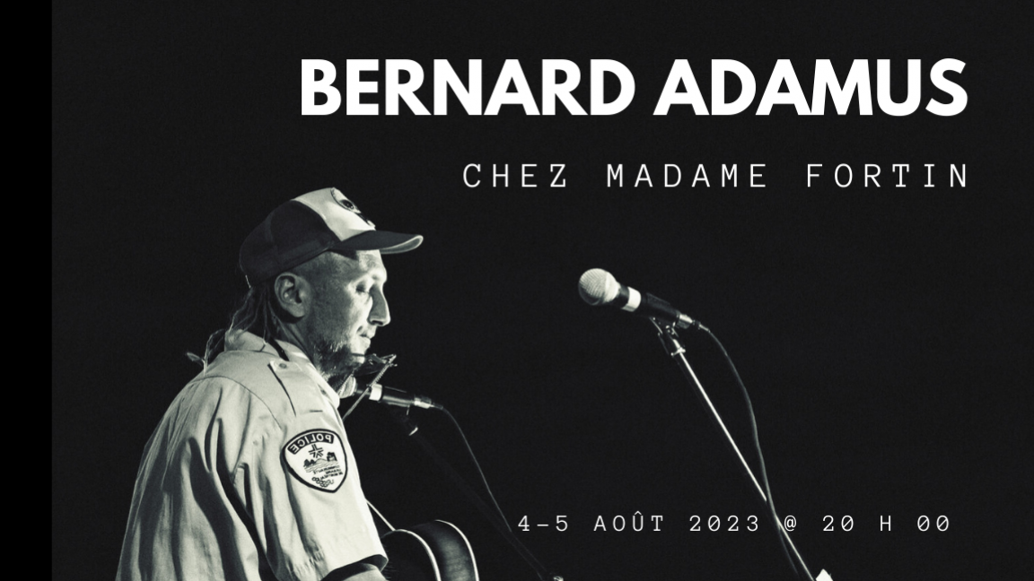 Madame Fortin Bière & Bouffe présente Bernard Adamus chez Madame Fortin ...