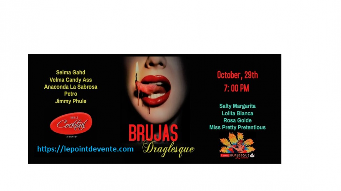 Salty Margarita présente Brujas Draglesque! - 29 octobre 2022 - Bar Le ...