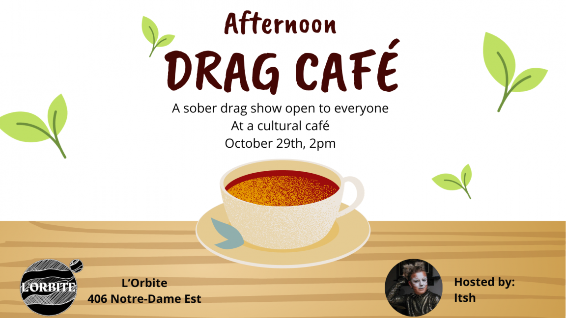 Itsh présente Afternoon Drag Cafe - 29 octobre 2023 - Cafe l'Orbite ...