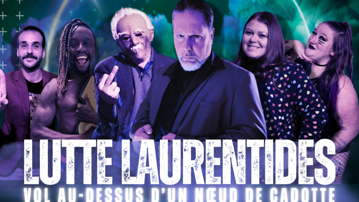 Lutte Laurentides présente Lutte Laurentides - Vol au dessus d'un noeud de Cadotte - 3 février ...